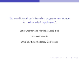 Do conditional cash transfer programs induce intra-household spillovers ...