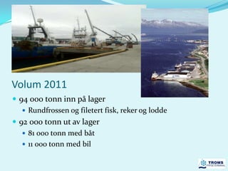 Velg sjoveien tromso_troms_fryseterminal | PPSX