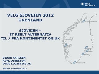 Velg sjøveien grenland brevik dfds | PPT