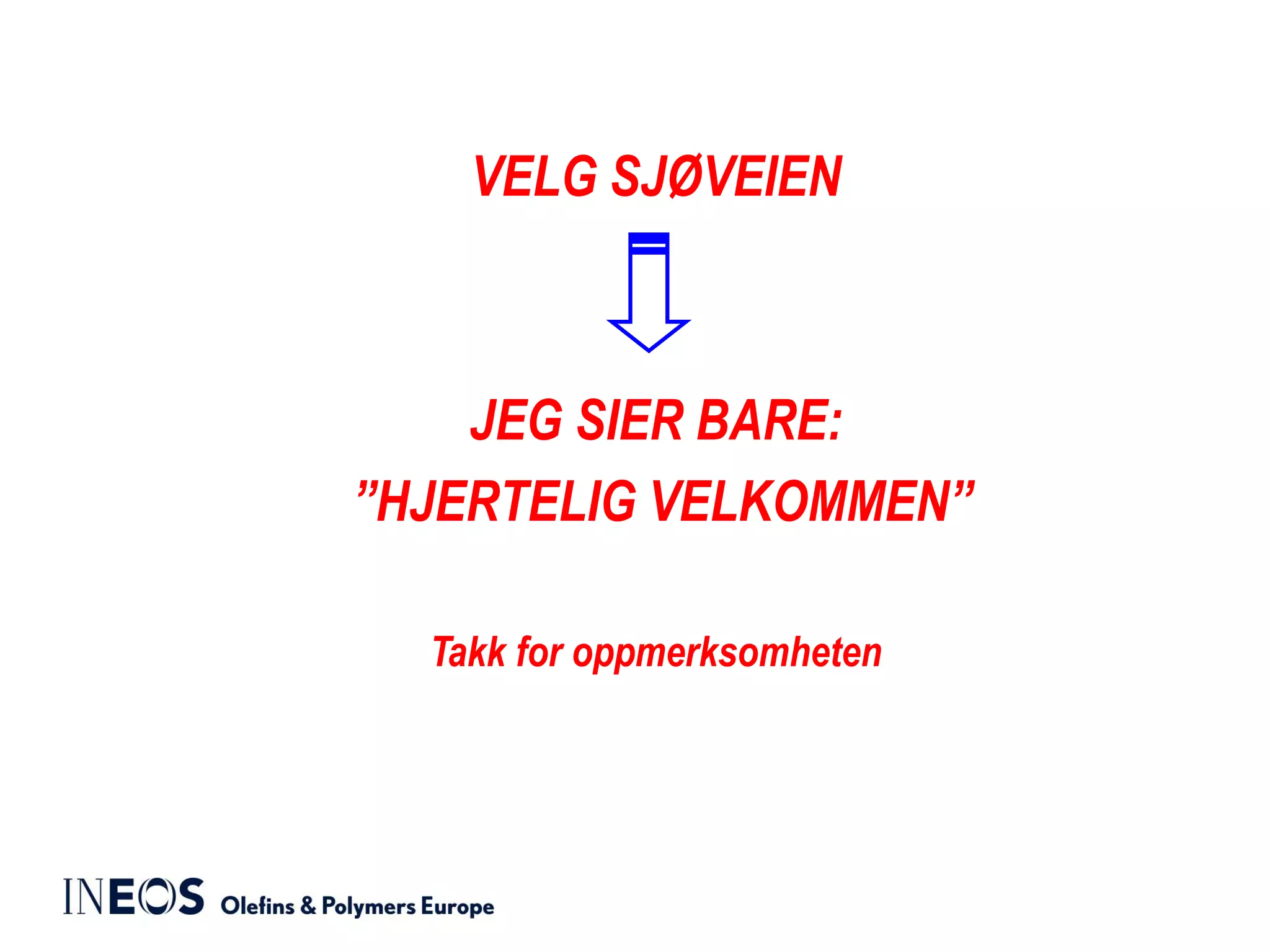 Velg sjøveien grenland ineos | PPT