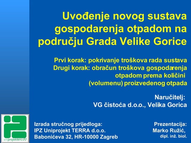 Uvođenje novog sustava gospodarenja otpadom na području Grada Velike Gorice | PPT