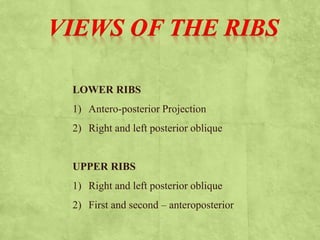 RIBS AND STERNUM RADIO-GRAPHIC PROJECTIONS | PPTX