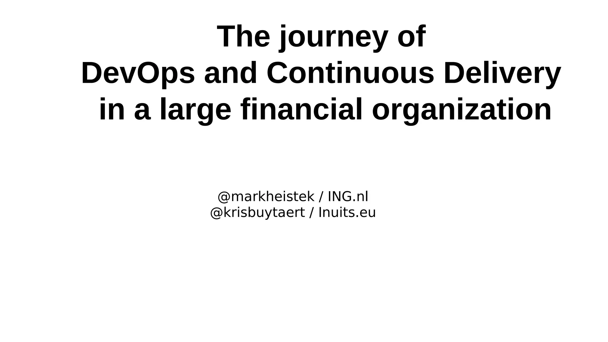 ING's Journey to Continuous Delivery and DevOps Culture | PPT