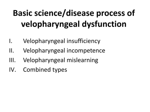 Velopharyngeal dysfunction (VPD) | PPTX | Ear, Nose and Throat Conditions | Diseases and Conditions