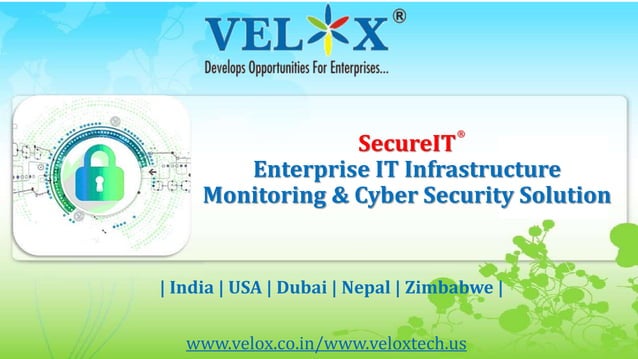 Velox_Enterprise IT Infra Monitoting Cyber Security Ver 2020_3_1.1.pptx | Technology Industry ...
