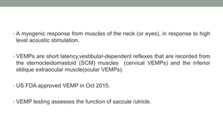 Vestibular evoked myogenic potential seminar | PPTX