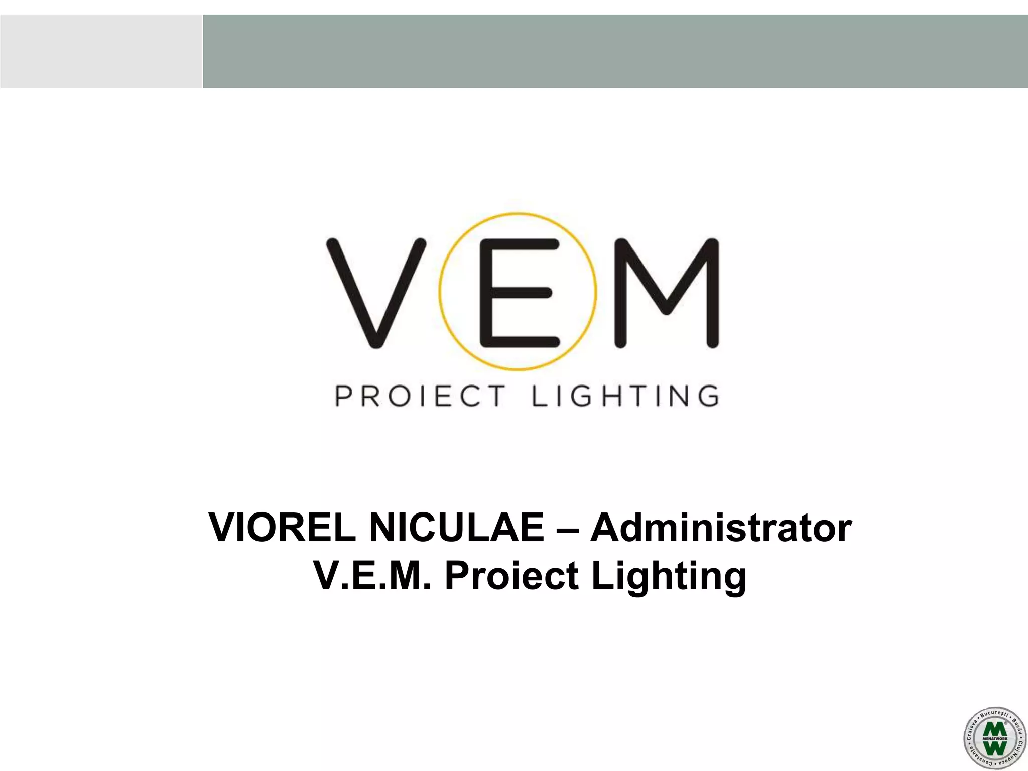 Vem proiect lighting iluminat profesional | PPTX