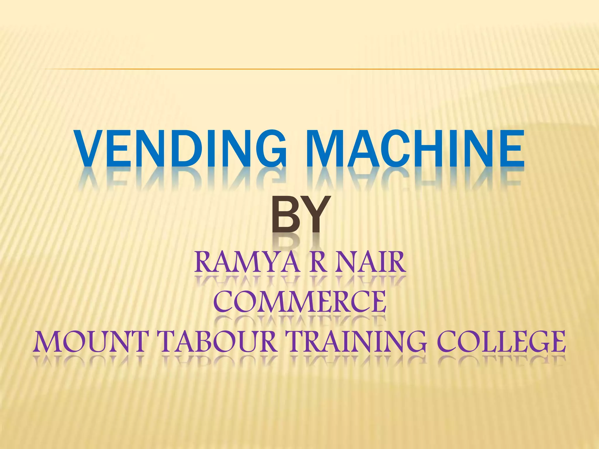 Vending machine ppt | PPTX