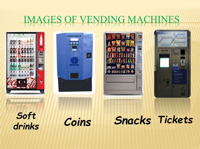 Vending machine ppt | PPTX | Household Supplies | Shopping