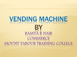 Vending machine ppt | PPTX