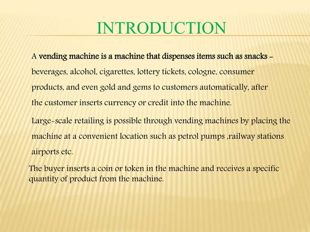 Vending machine ppt | PPTX | Household Supplies | Shopping