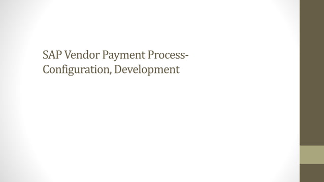 vendor-payment-configuration-in-sap.pptx