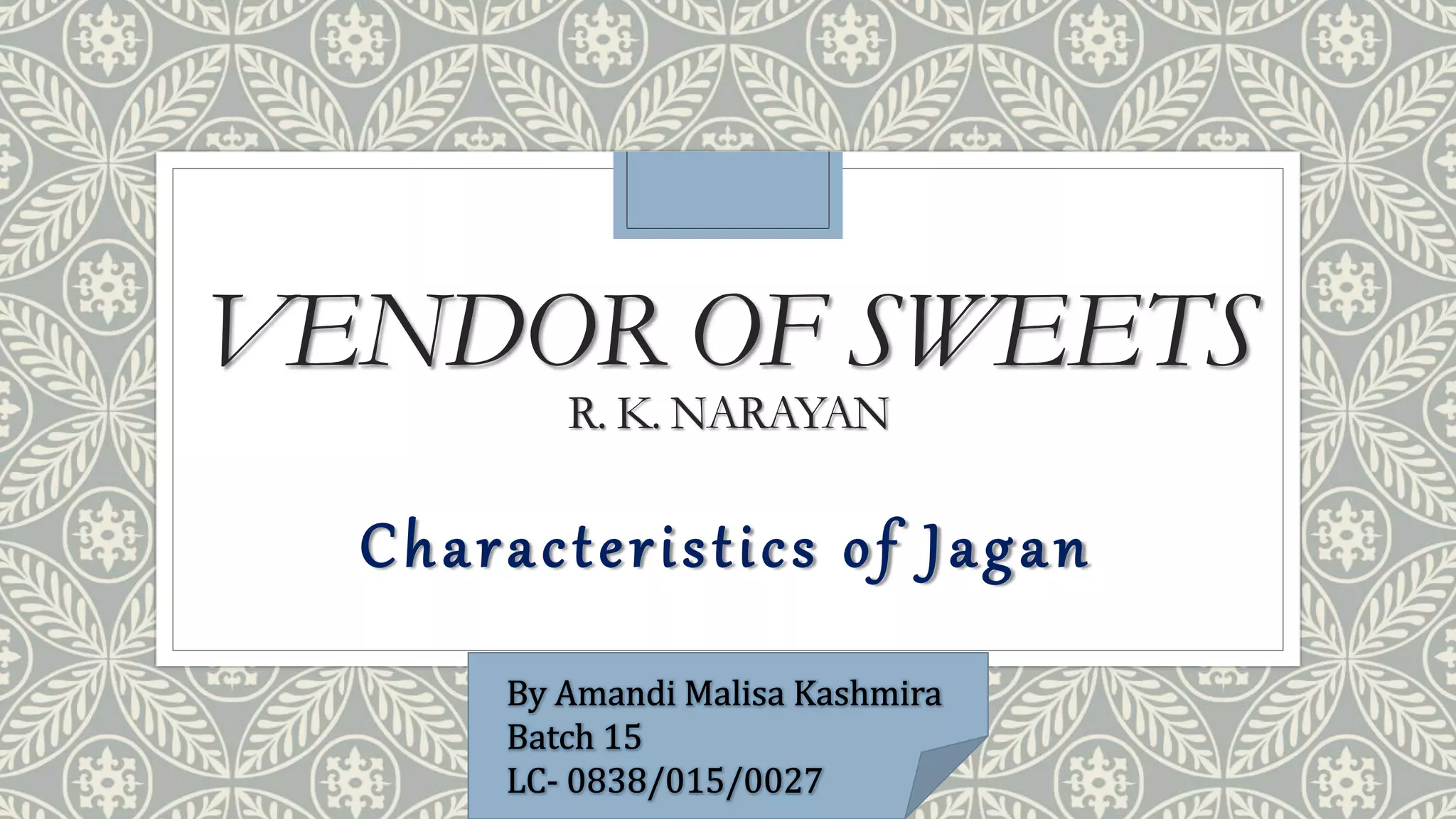 Vendor of sweets (Characteristics of Jagan).pptx