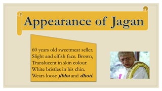 Vendor of sweets (Characteristics of Jagan).pptx