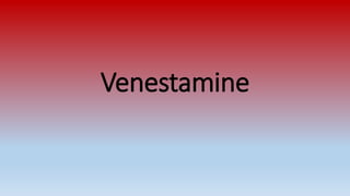 Venestamine | PPT