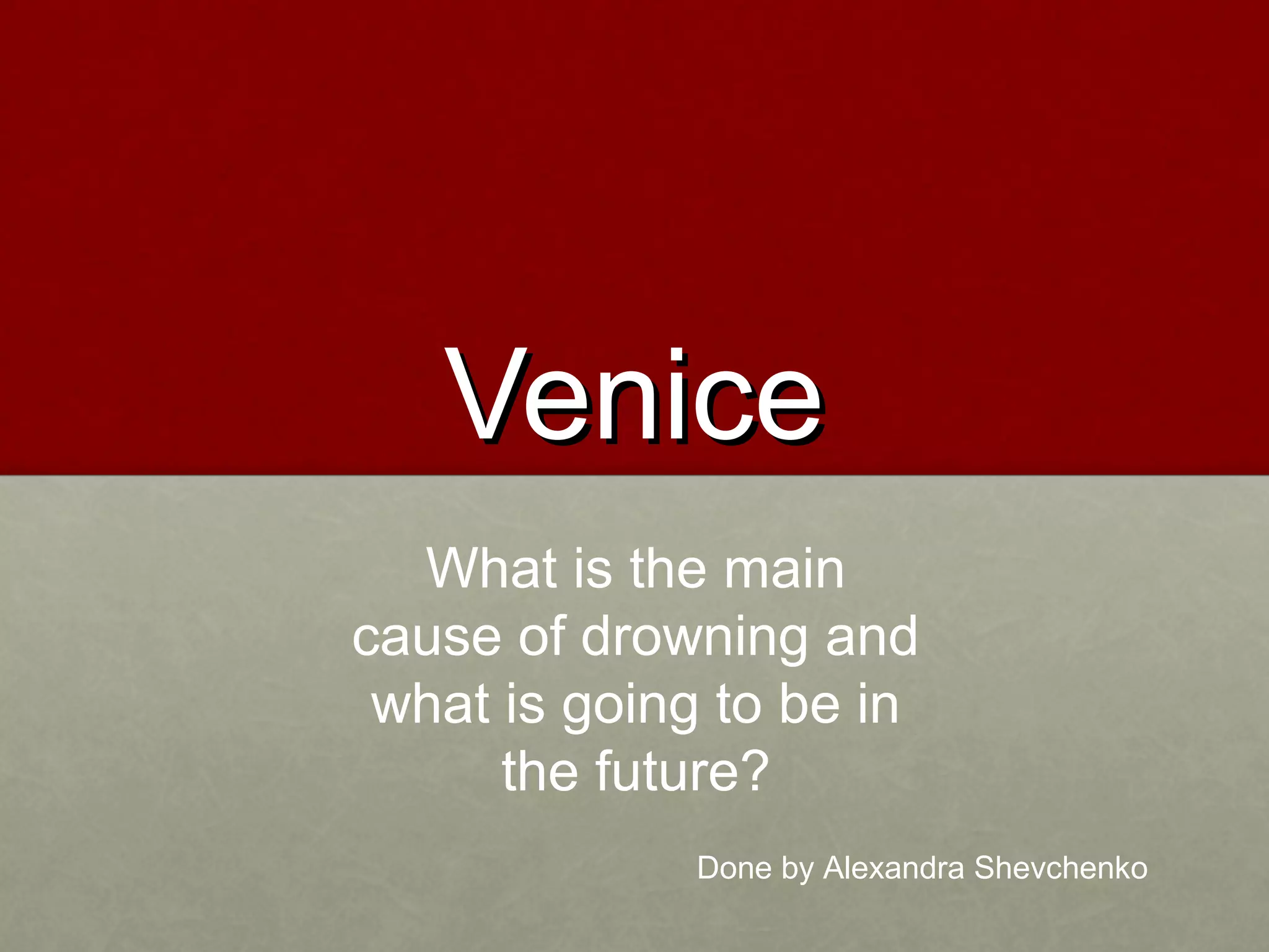 Venice. Problem of drowning | PPT