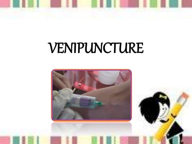 Venipuncture | PPTX | First Aid | Injuries