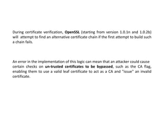 OpenSSL Alternative Chains Certificate Forgery Security Bypass Vulnerability | PPTX