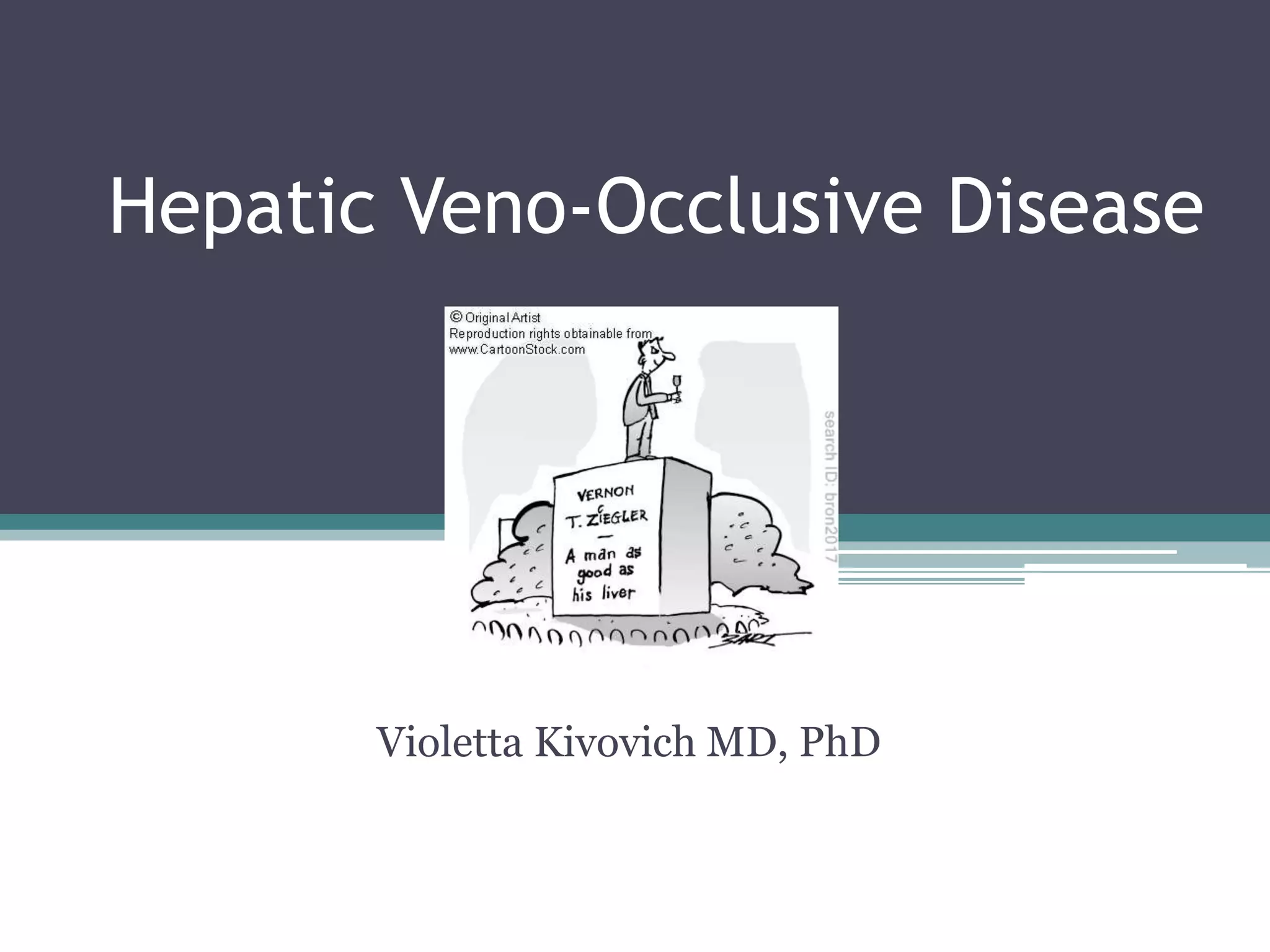 Veno occlusive disease | PPTX