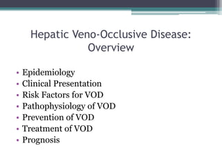 Veno occlusive disease | PPTX