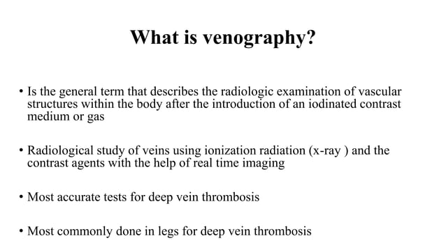 Venography | PPTX | Heart and Cardiovascular Diseases | Diseases and ...