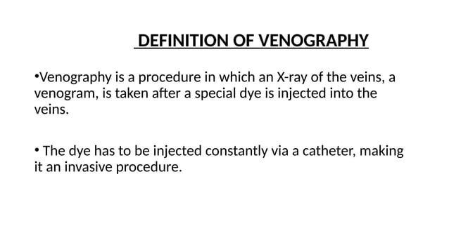 VENOGRAPHY- investigation of veins pathology.pptx