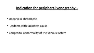 VENOGRAPHY- investigation of veins pathology.pptx