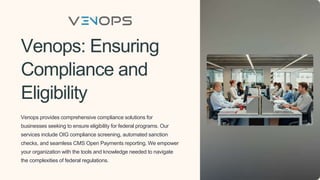 Venops: The Best Open Payments CMS and OIG Screening Service Provider | PPT