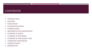 VENOUS CUT DOWN Procedure ppt presntation | PPTX