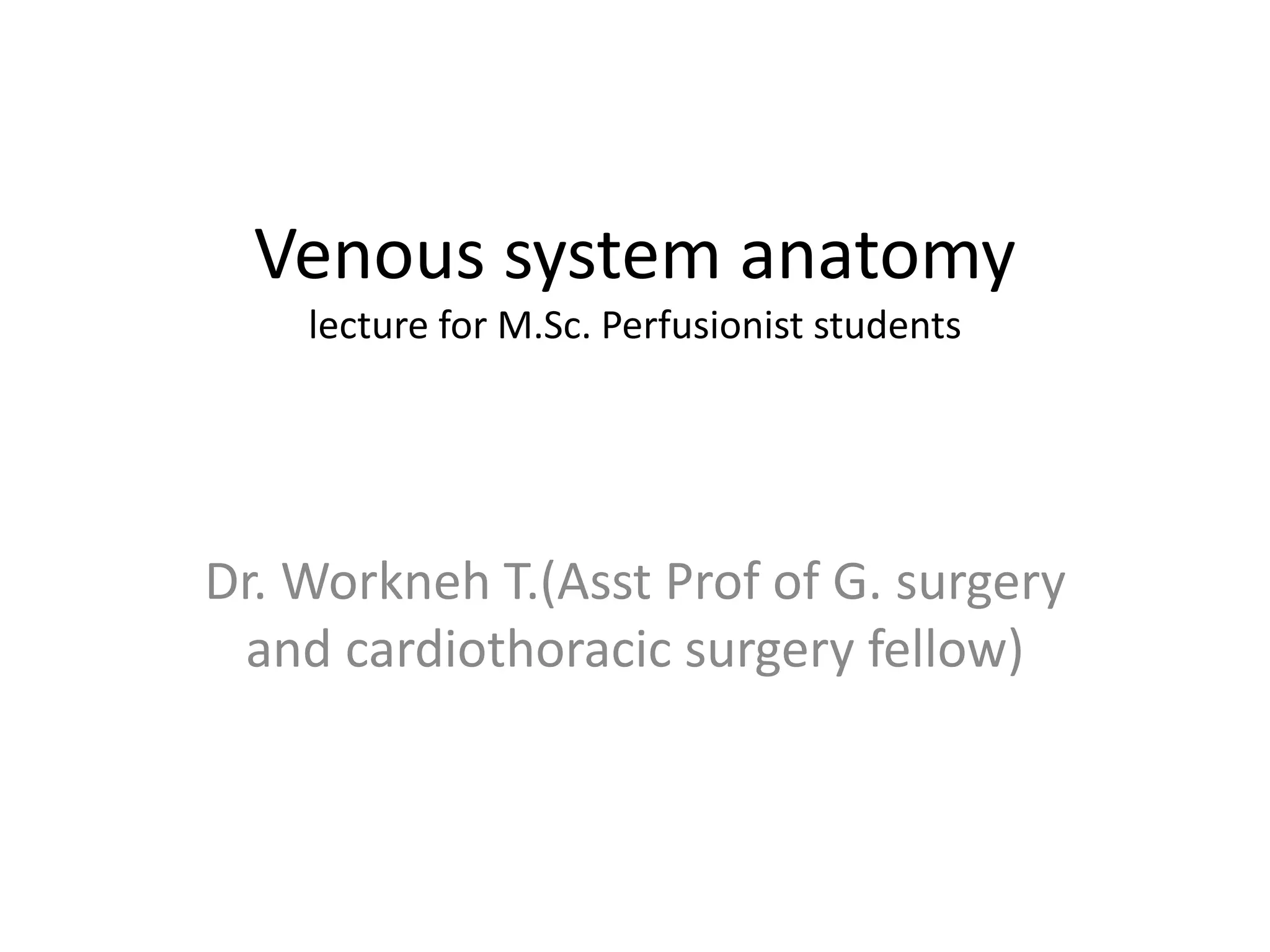 Venous system anatomy perfusionist lect.pptx