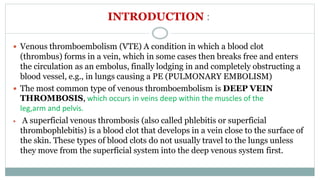 Venous thrombo embolism / deep vein thrombosis | PPTX