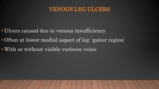 Venous ulcer for MBBS | PPTX | Blood Disorders | Diseases and Conditions
