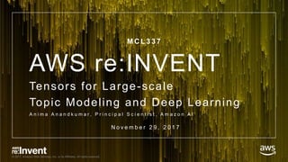Tensors for topic modeling and deep learning on AWS Sagemaker | PPT
