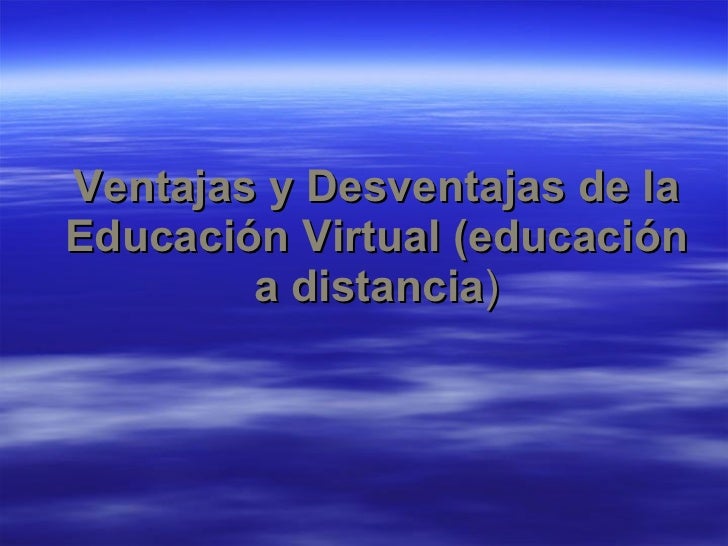 Ventajas Y Desventajas De La Educacion Virtual - congiocredito