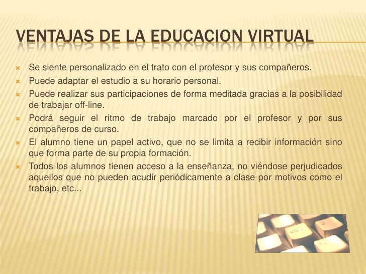 La Educacin Virtual Ventajas Y Desventajas