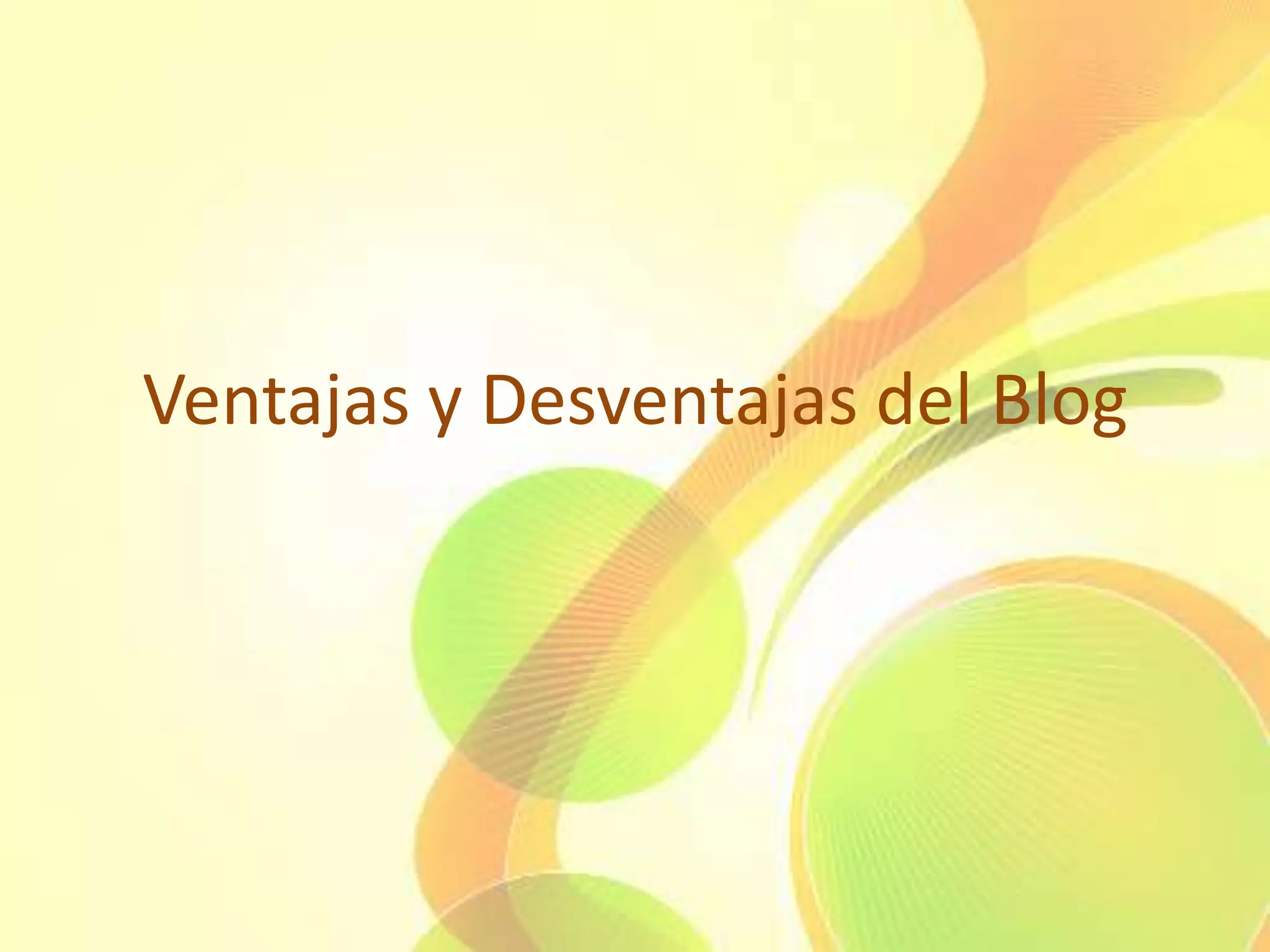 Ventajas y desventajas del blog | PPTX | Online Education | Education