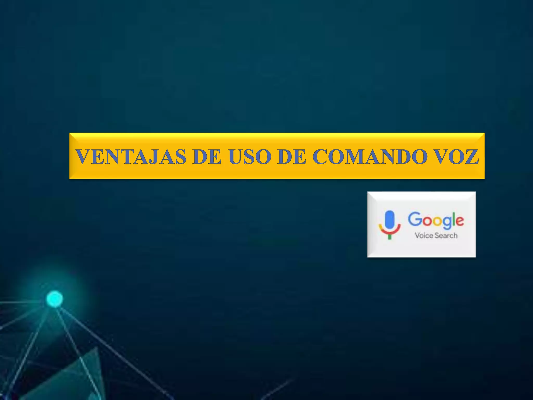 Ventajas y desventjas del comando de voz | PPTX