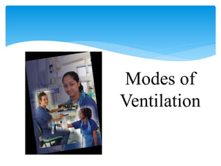 Modes and function of Ventilation Ventilation.ppt