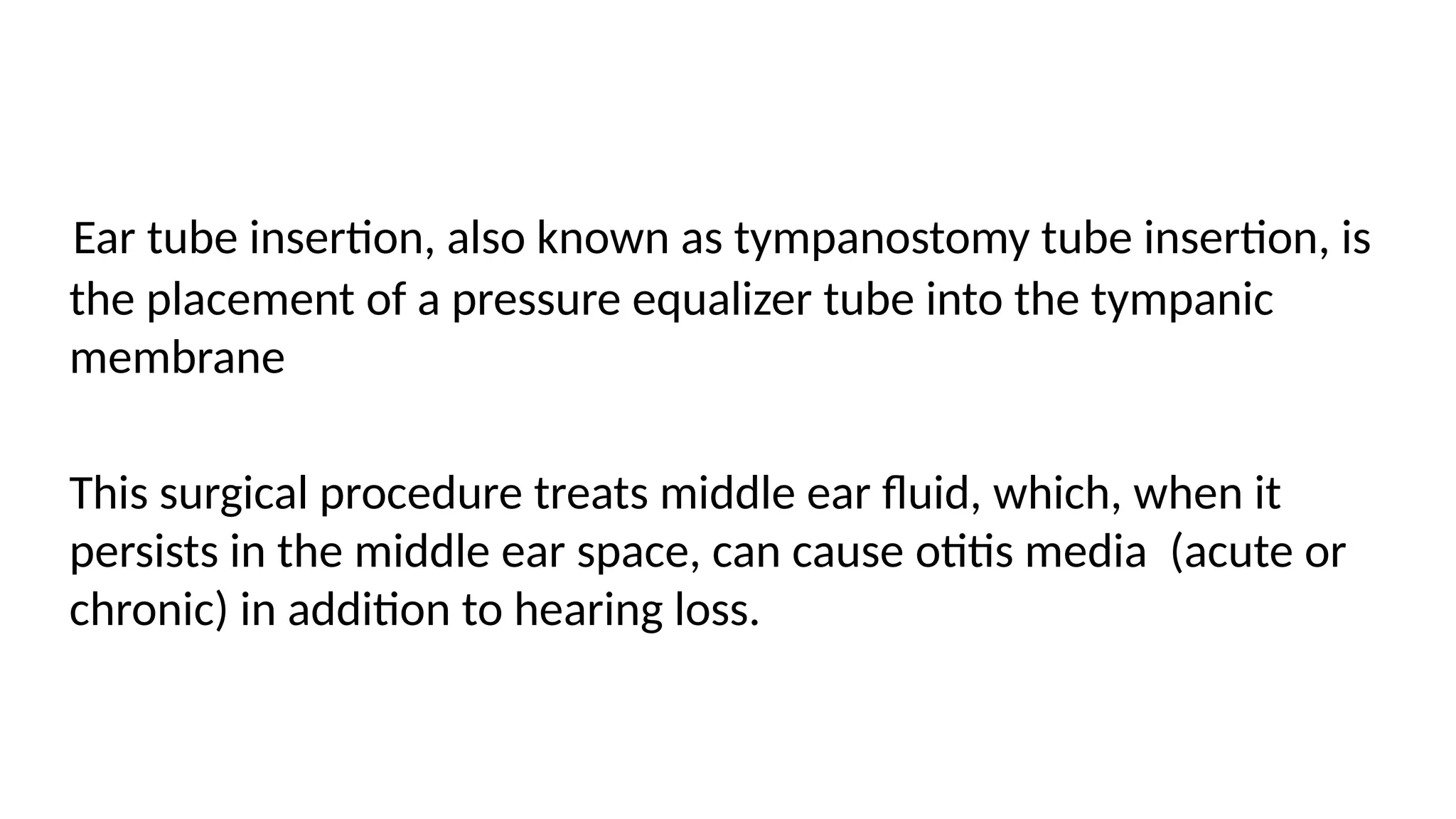 Ventilation Tube Insertion ENT and head neck surgery .pptx