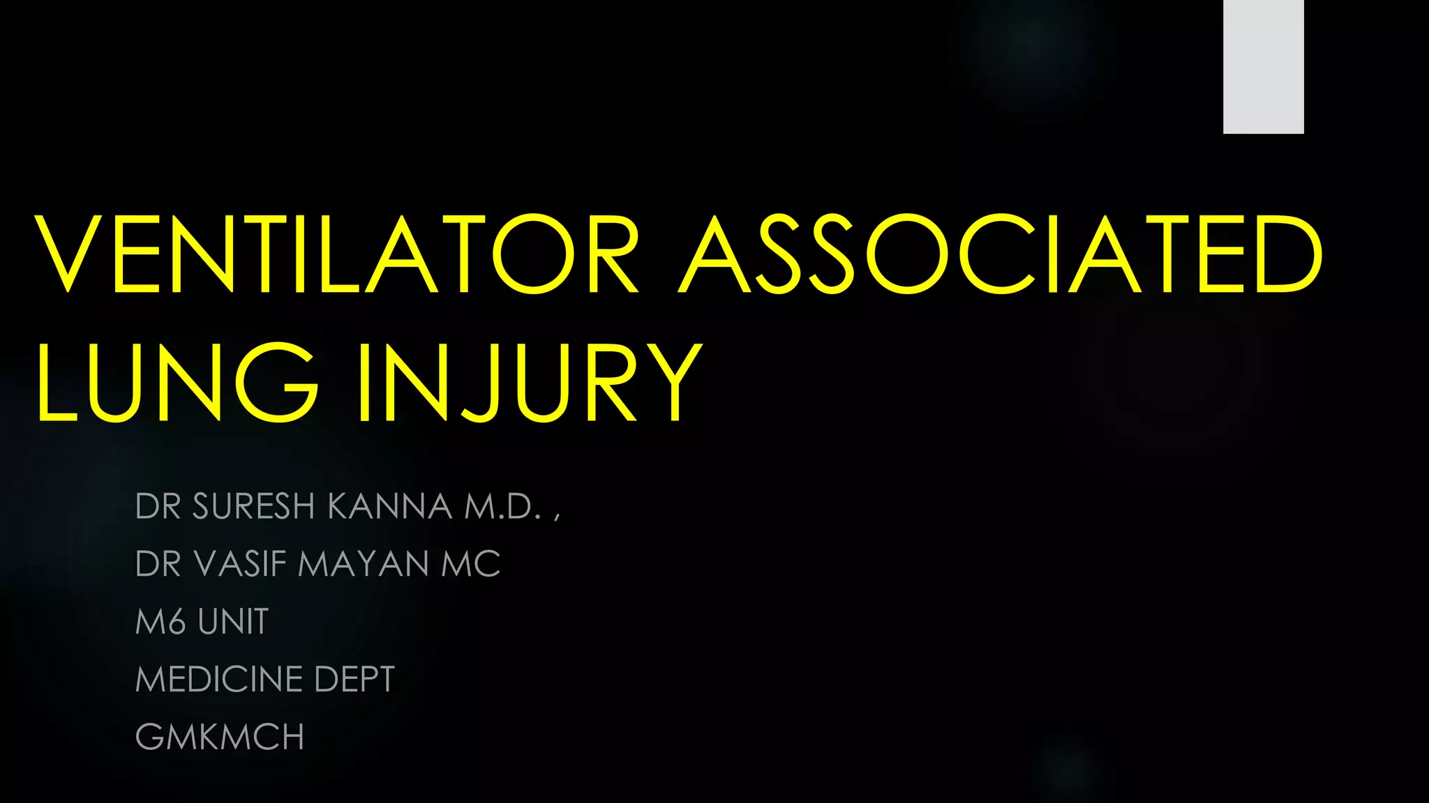 Ventilator associated lung injury | PPT