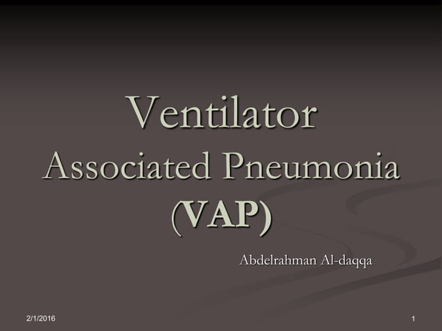 Ventilator associated pneumonia VAP | PPTX