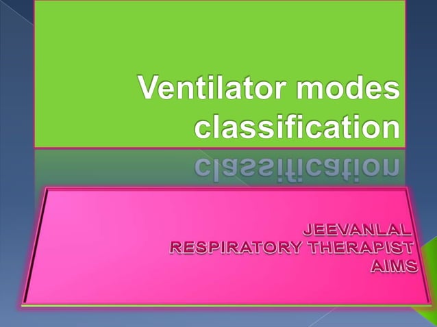 Ventilator mode classification | PPT