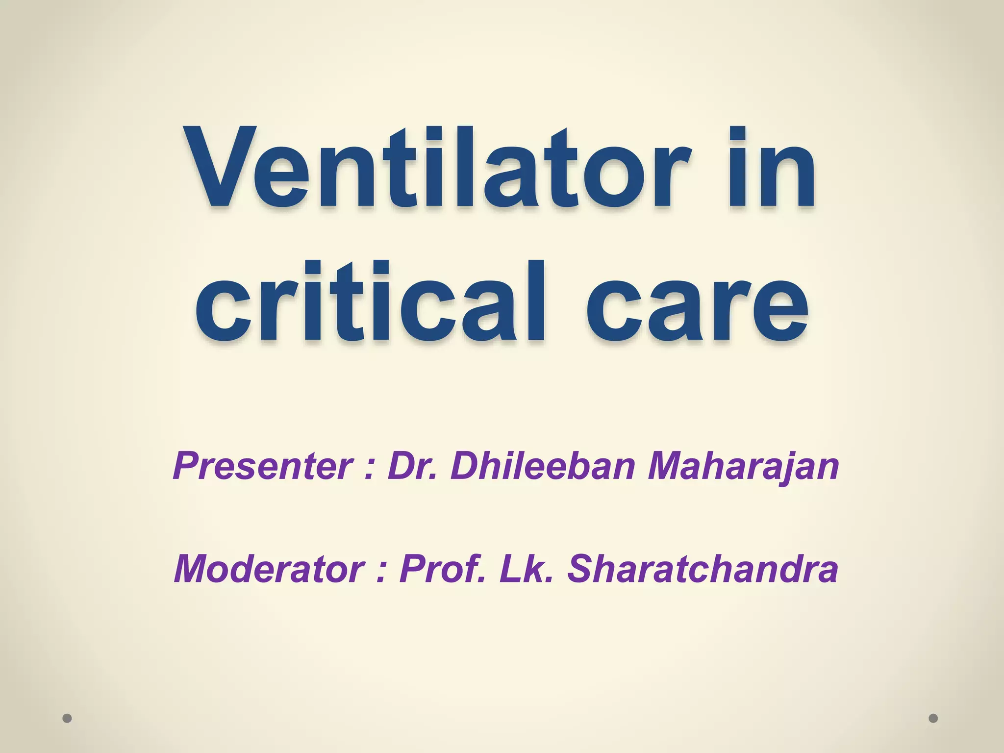 Ventilator in Critical Care | PPTX