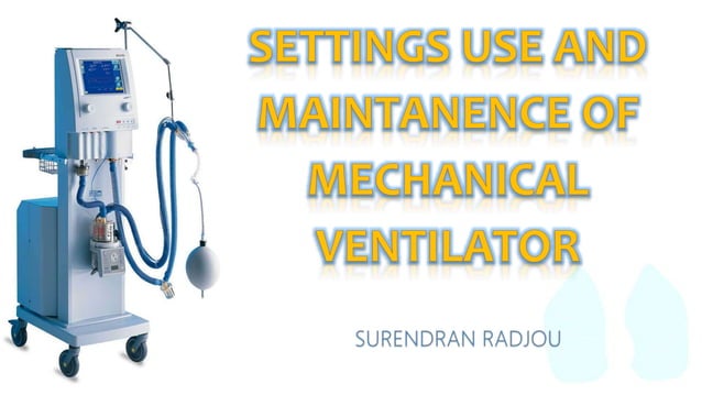 Settings Use and Maintenance of Mechanical Ventilator | PPTX | Lung and ...