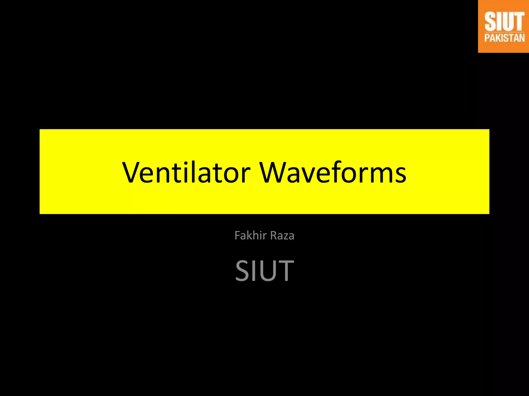 Ventilator waveforms | PPTX