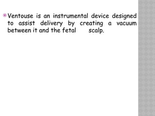 Ventouse delivery for Bsc Nursing student | PPTX