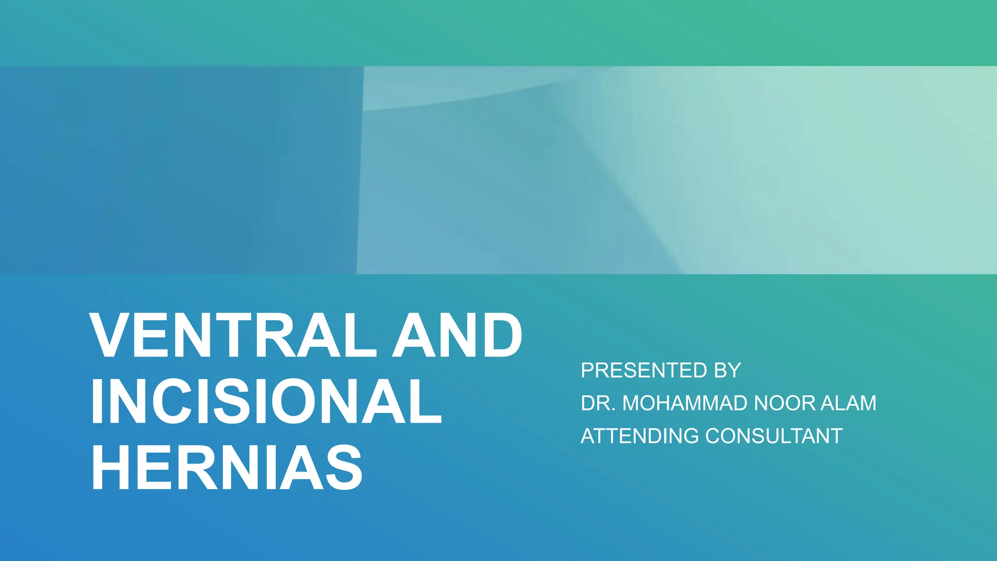 Ventral and incisional hernias and management.pptx