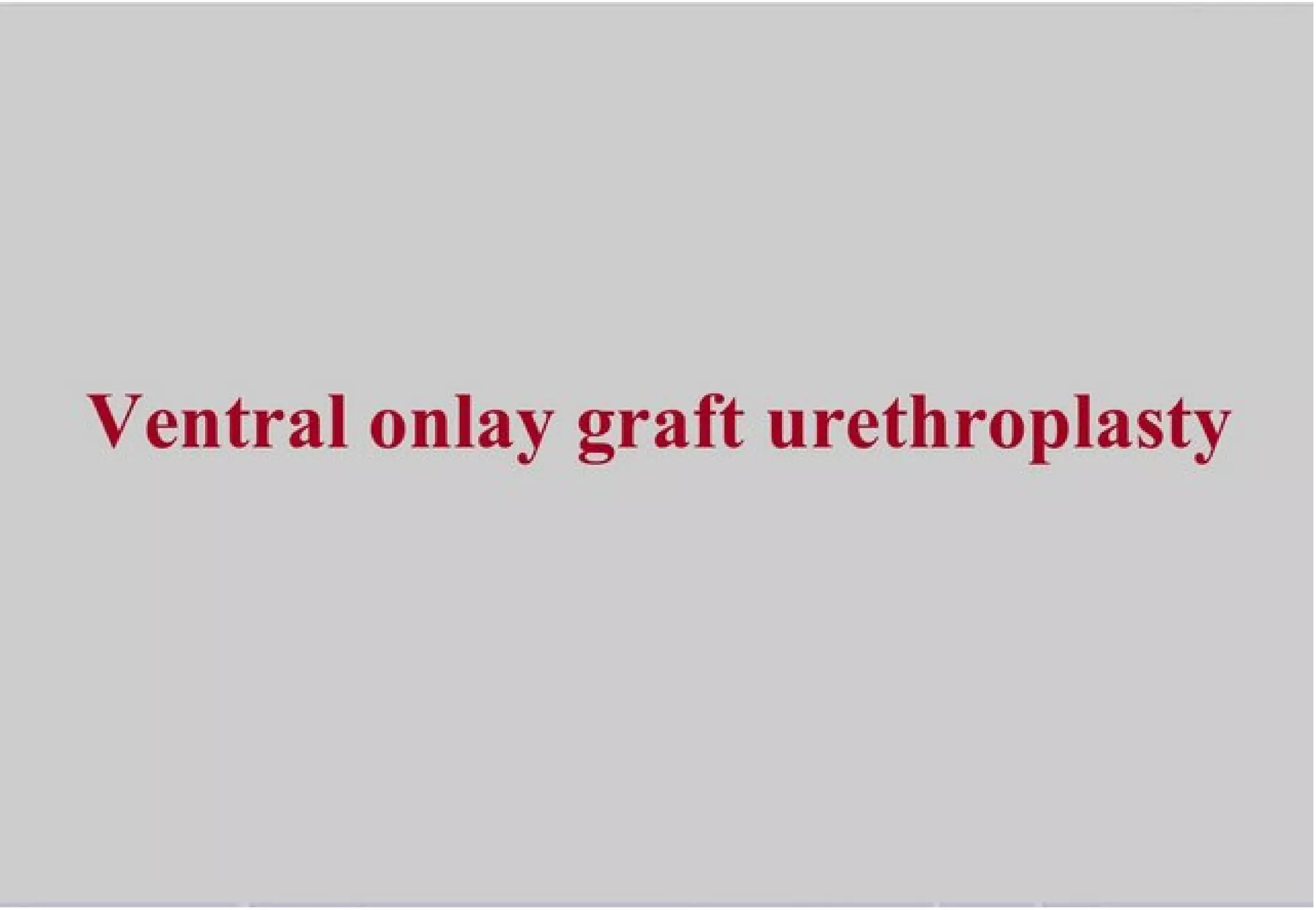 Ventral oral mucosal onlay graft urethroplasty | PDF