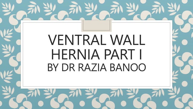 VENTRAL WALL HERNIA I.pptx