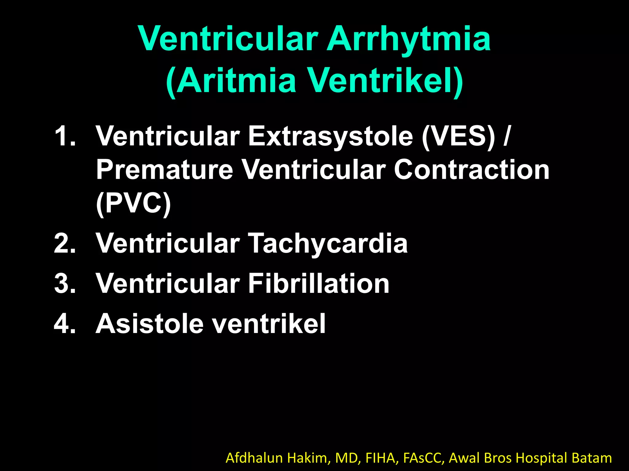 Ventricular aritmia (VT) Afdhalun Hakim, MD, FIHA, FAsCC | PDF